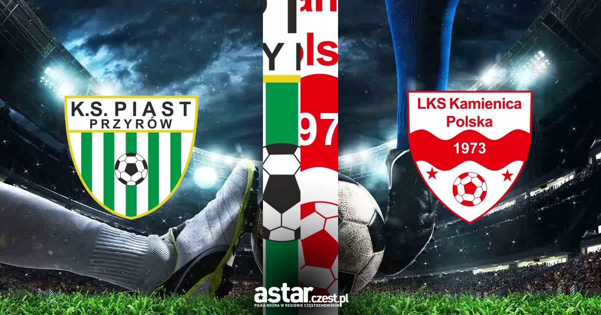 Mecz Piast Przyrów - LKS Kamienica Polska 0:3 - astar.czest.pl